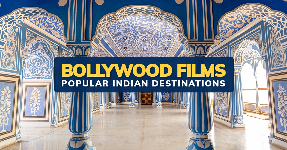 Indian Destinations Based on Popular Bollywood Films - Surffares